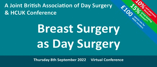 Breast Surgery as Day Surgery: A joint BADS/HCUK Conference